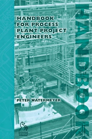Handbook For Process Plant Project Engineers - Peter Watermeyer | PDF