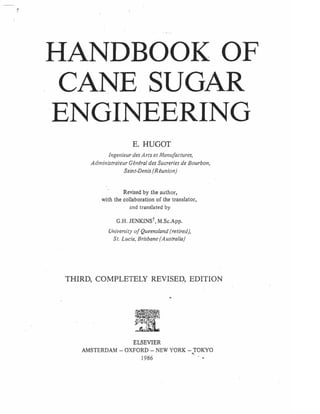 Handbook of Cane Sugar Engineering - Hugot 1986 [Bookmarked].pdf