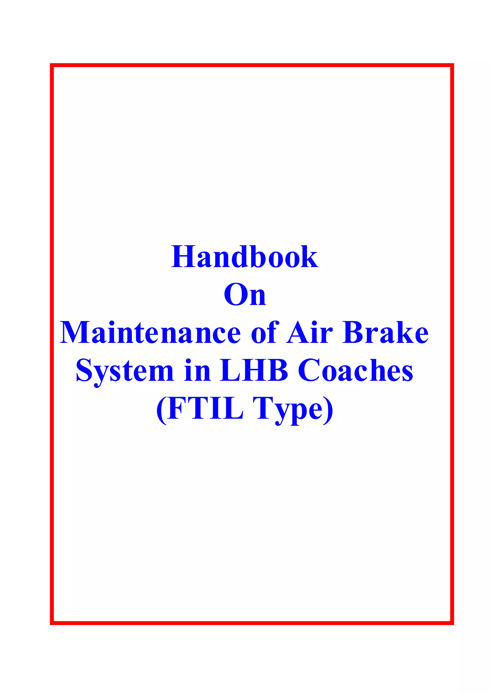 Handbook on maintenance of air brake system in lhb coaches (ftil type ...