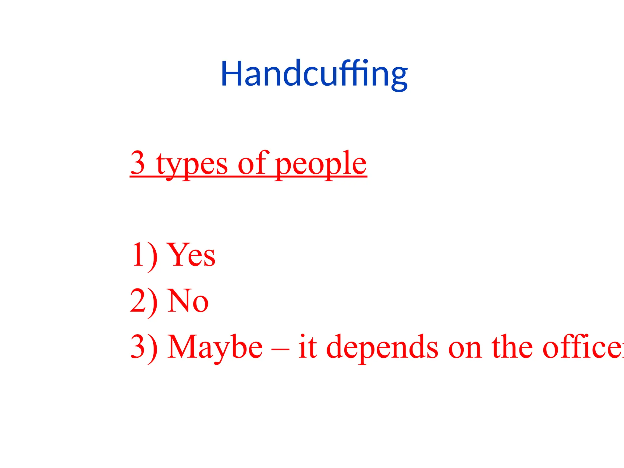 Proper handcuffing techniques for use in the field | PPT