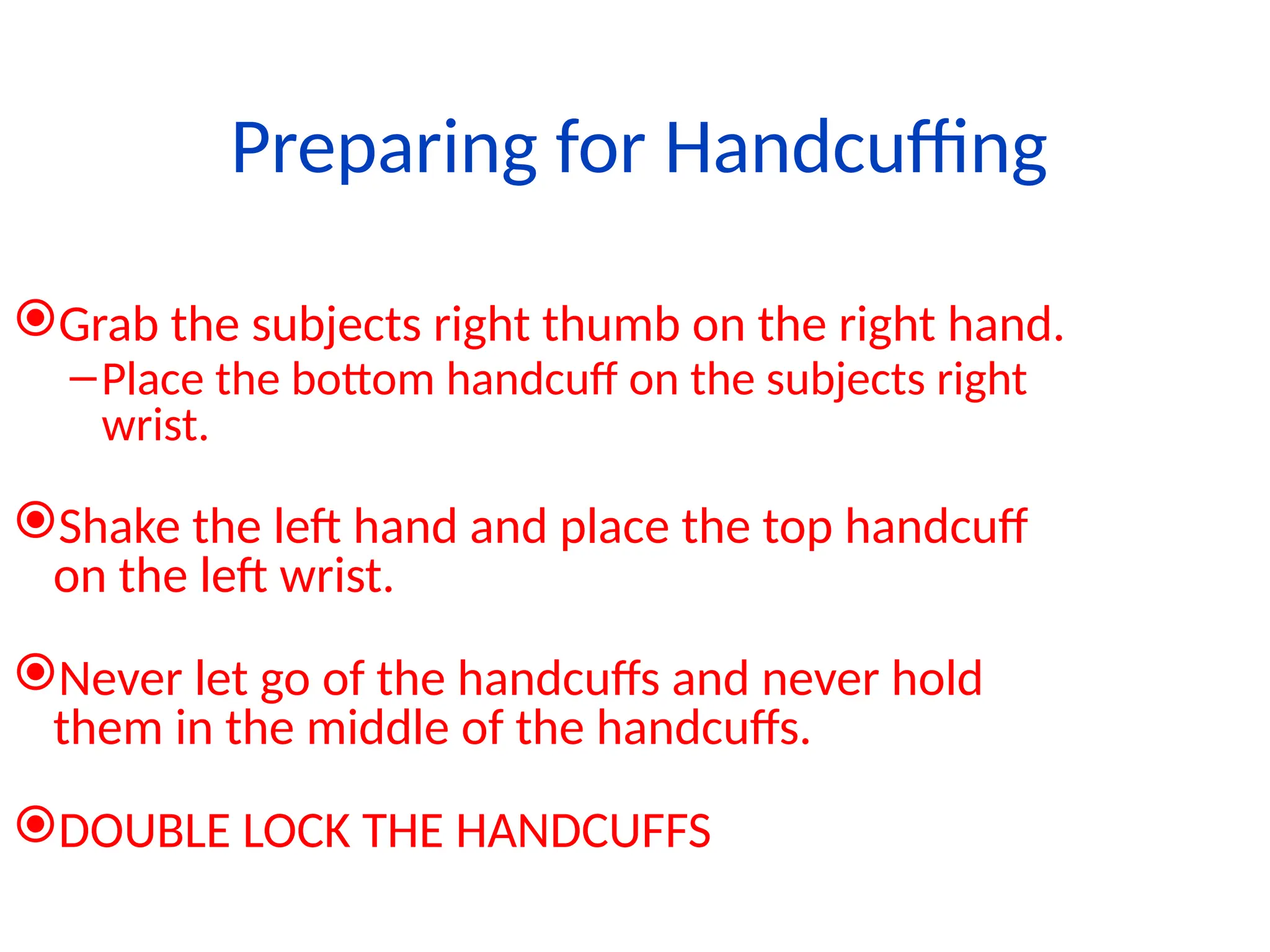 Proper handcuffing techniques for use in the field | PPT