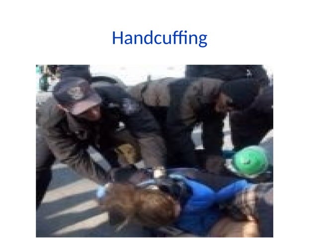 Proper handcuffing techniques for use in the field | PPT