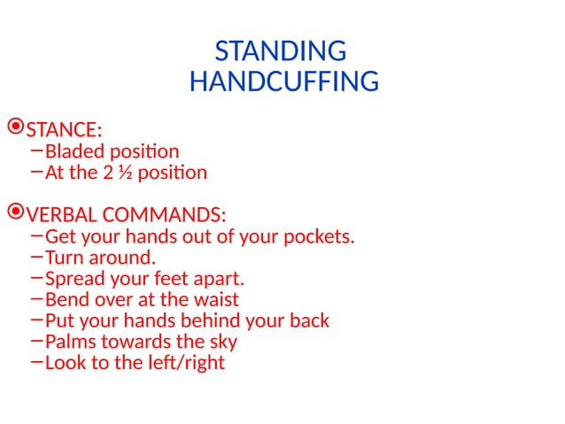 Proper handcuffing techniques for use in the field | PPT