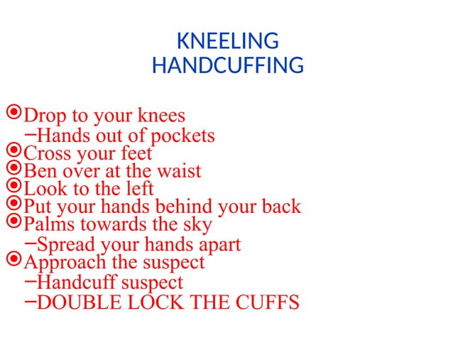 Proper handcuffing techniques for use in the field | PPT