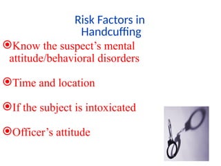 Proper handcuffing techniques for use in the field | PPT