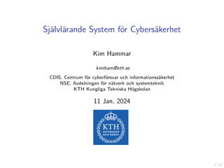 Självlärande System för Cybersäkerhet. KTH | PDF | Technology & Computing