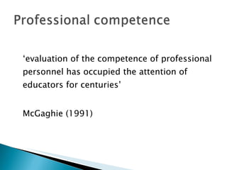 Professional competence: can it be taught? A workplace perspective. | PPT