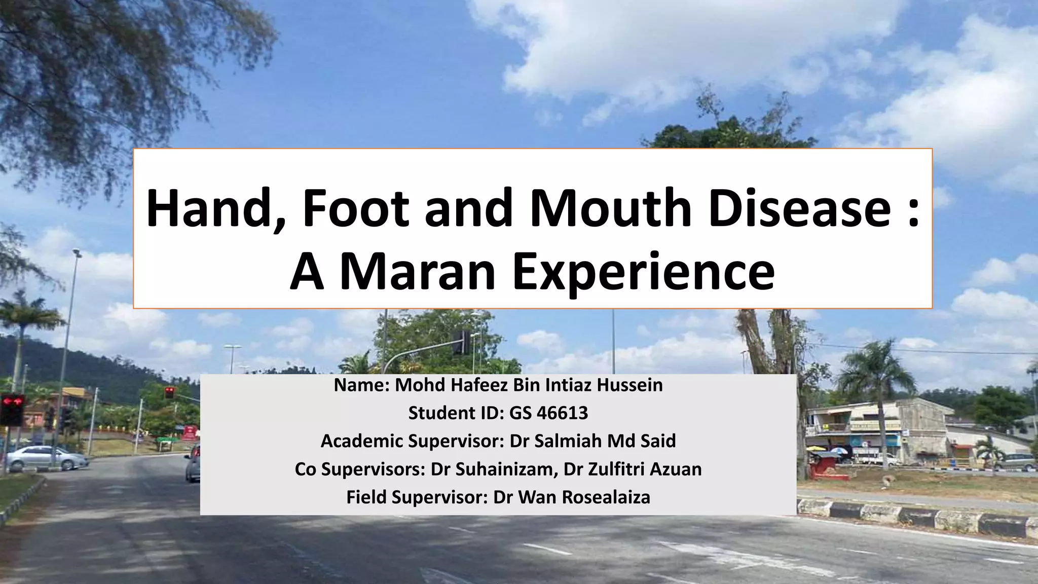 Hand Foot and Mouth Disease Management: A Maran experience | PPTX