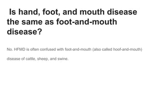 Hand foot and mouth disease (hfmd)in brief.pptx