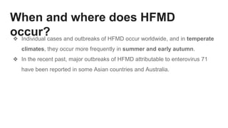 Hand foot and mouth disease (hfmd)in brief.pptx