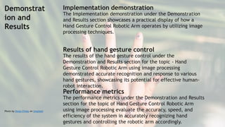 Hand Gesture Control Robotic Arm using image processing.pptx