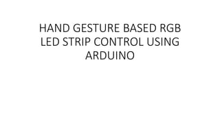 handgesture leds control by mems sensor and arduino uno | PPTX
