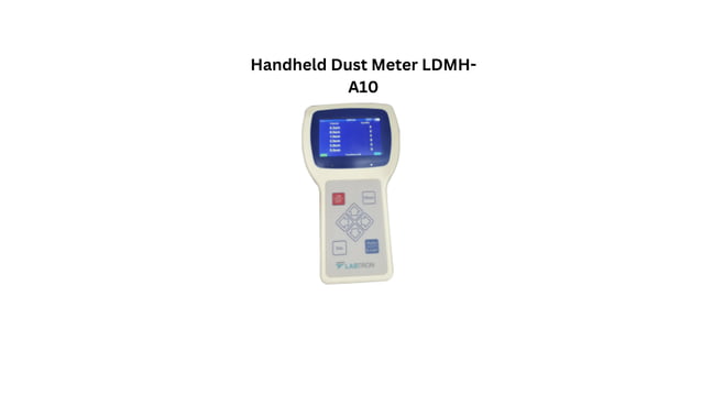 Handheld Dust Meter LDMH-A10 labtron equipment ltd | PPT