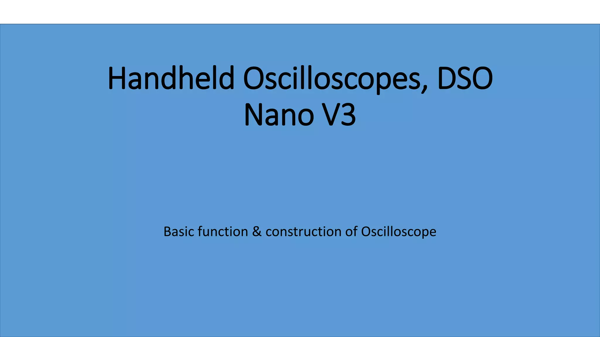 Handheld oscilloscopes, dso nano v3 | PPT