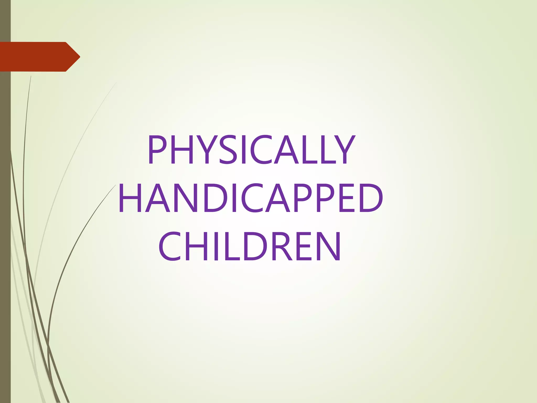 HANDICAPPED CHILDREN.pptx