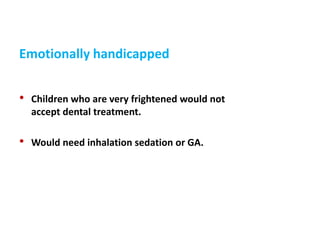 Handicapped Children PAEDIATRIC DENTISTRY | PPTX