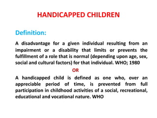 Handicapped Children PAEDIATRIC DENTISTRY | PPTX