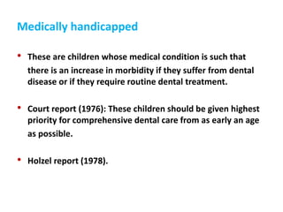 Handicapped Children PAEDIATRIC DENTISTRY | PPTX