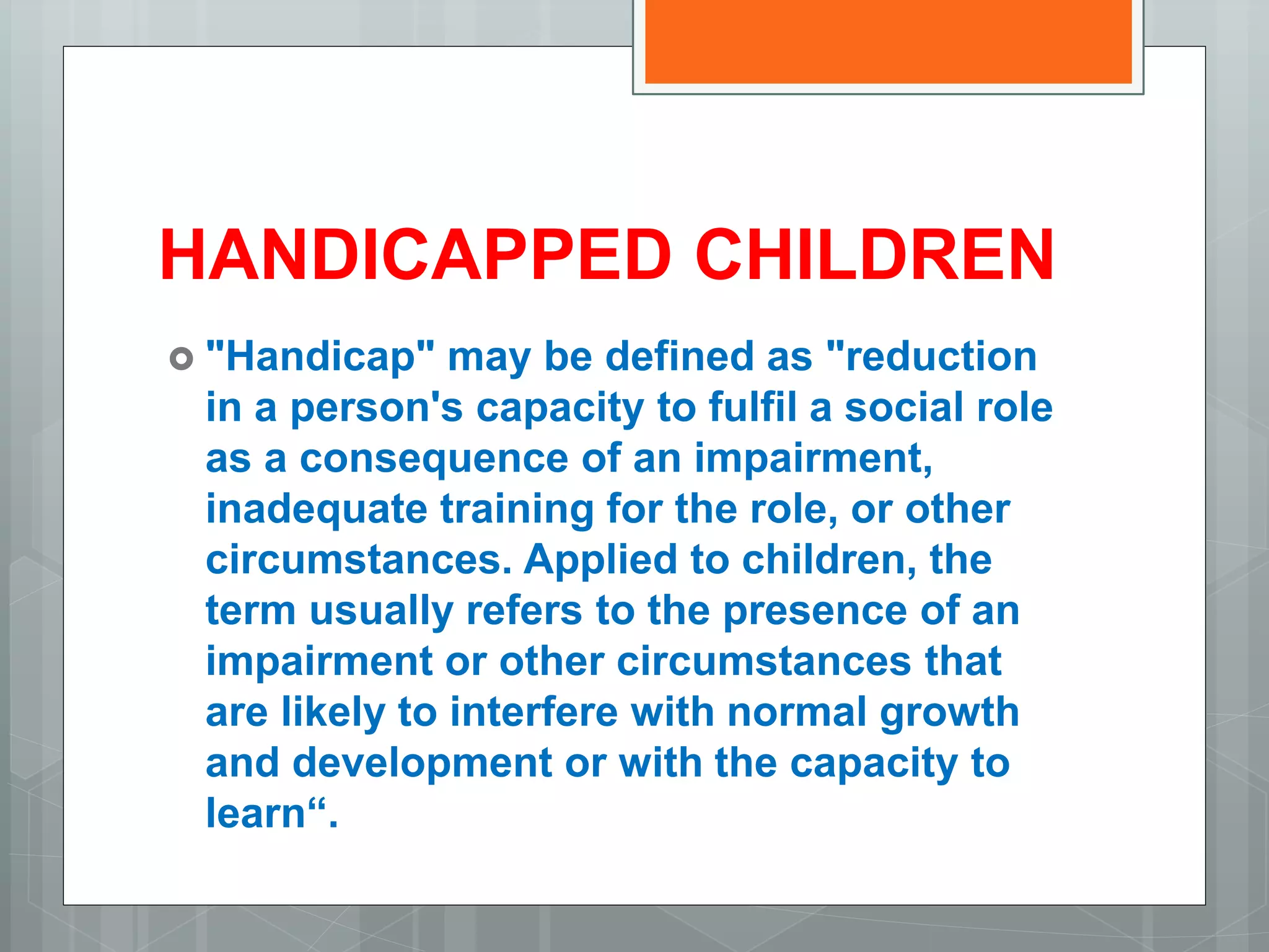Handicapped children lecture ppt | PPTX