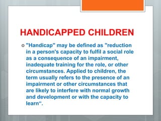 Handicapped children lecture ppt | PPTX