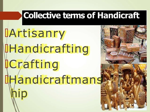 handicraft production and different types of handicraft | PPT