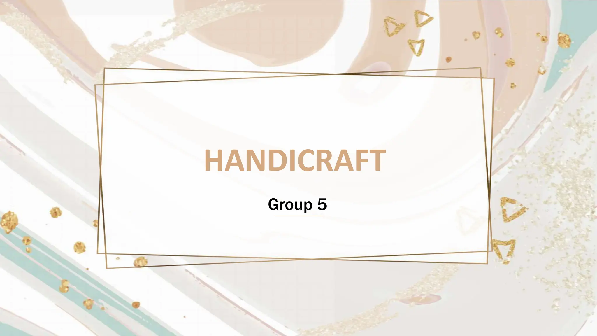 HANDICRAFT- Handicraft lesson and discussion | PPT