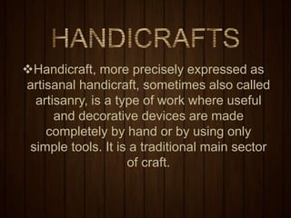 ARTS: Kinds of Handicrafts | PPTX