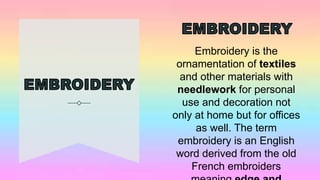 HANDICRAFTS 7-8 1. EMBROIDERY TOOLS AND MATERIALS [Autosaved].pptx