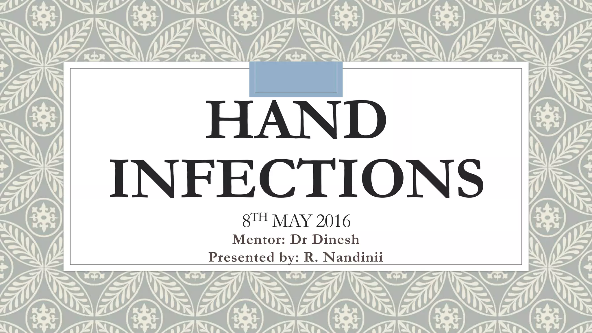 Hand infections | PPTX