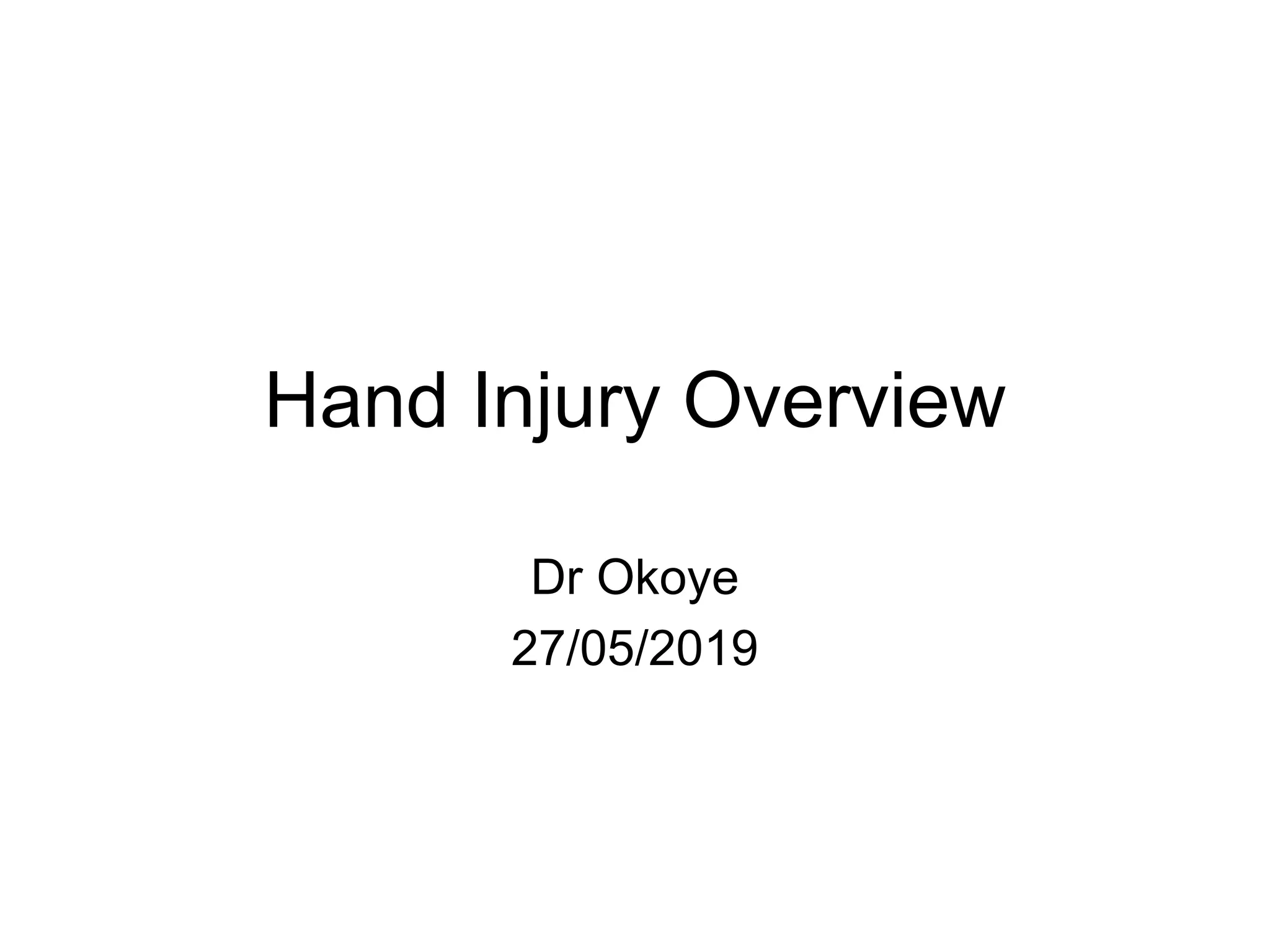 Hand Injuries Overview- Surgery | PPT