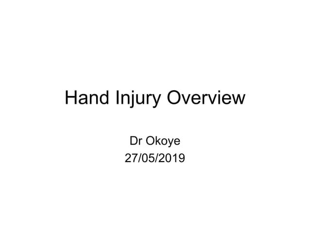 Hand Injuries Overview- Surgery | PPT