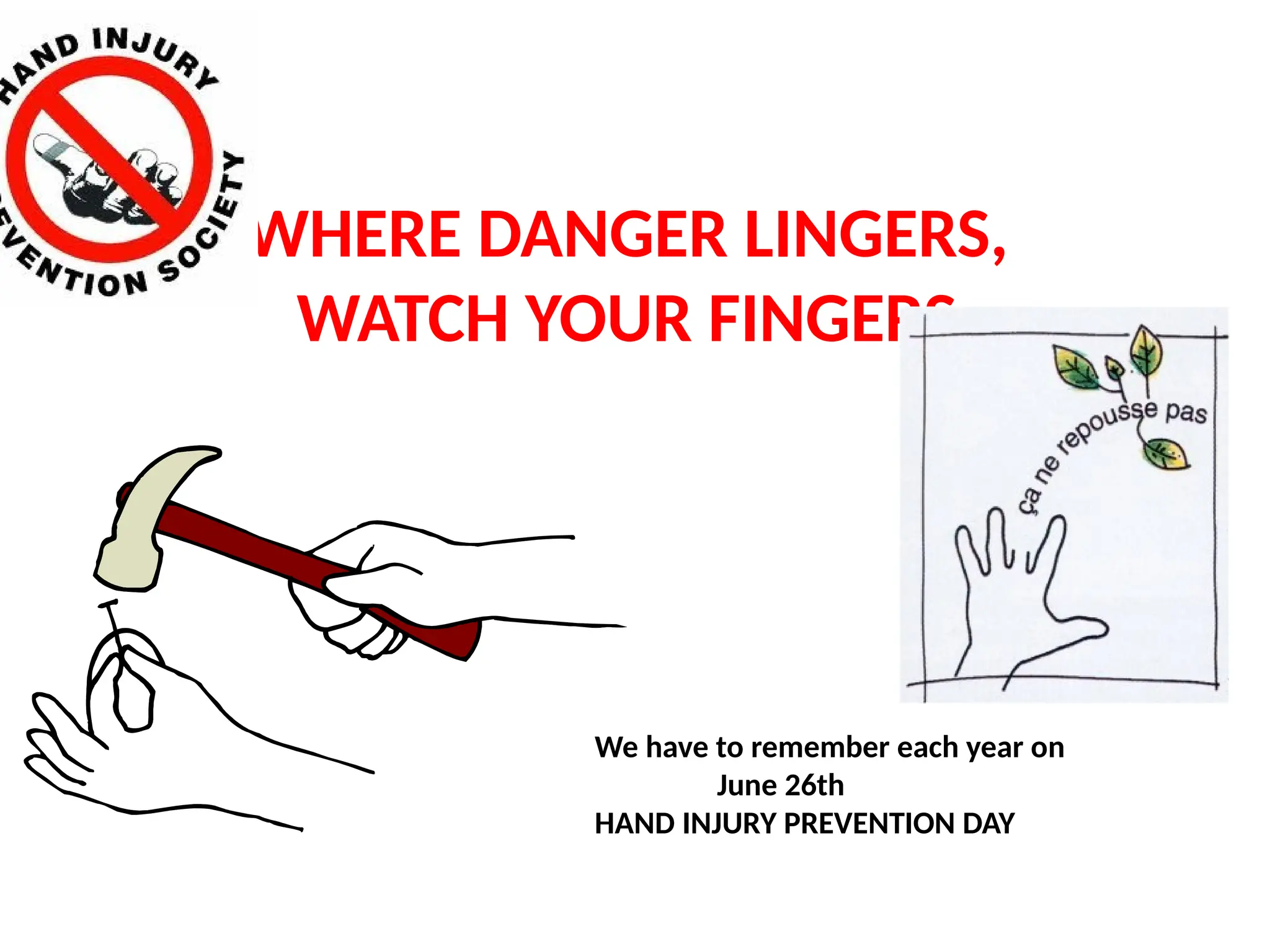 Hand Injury Prevention Campaign Watch Your Finger | PPTX