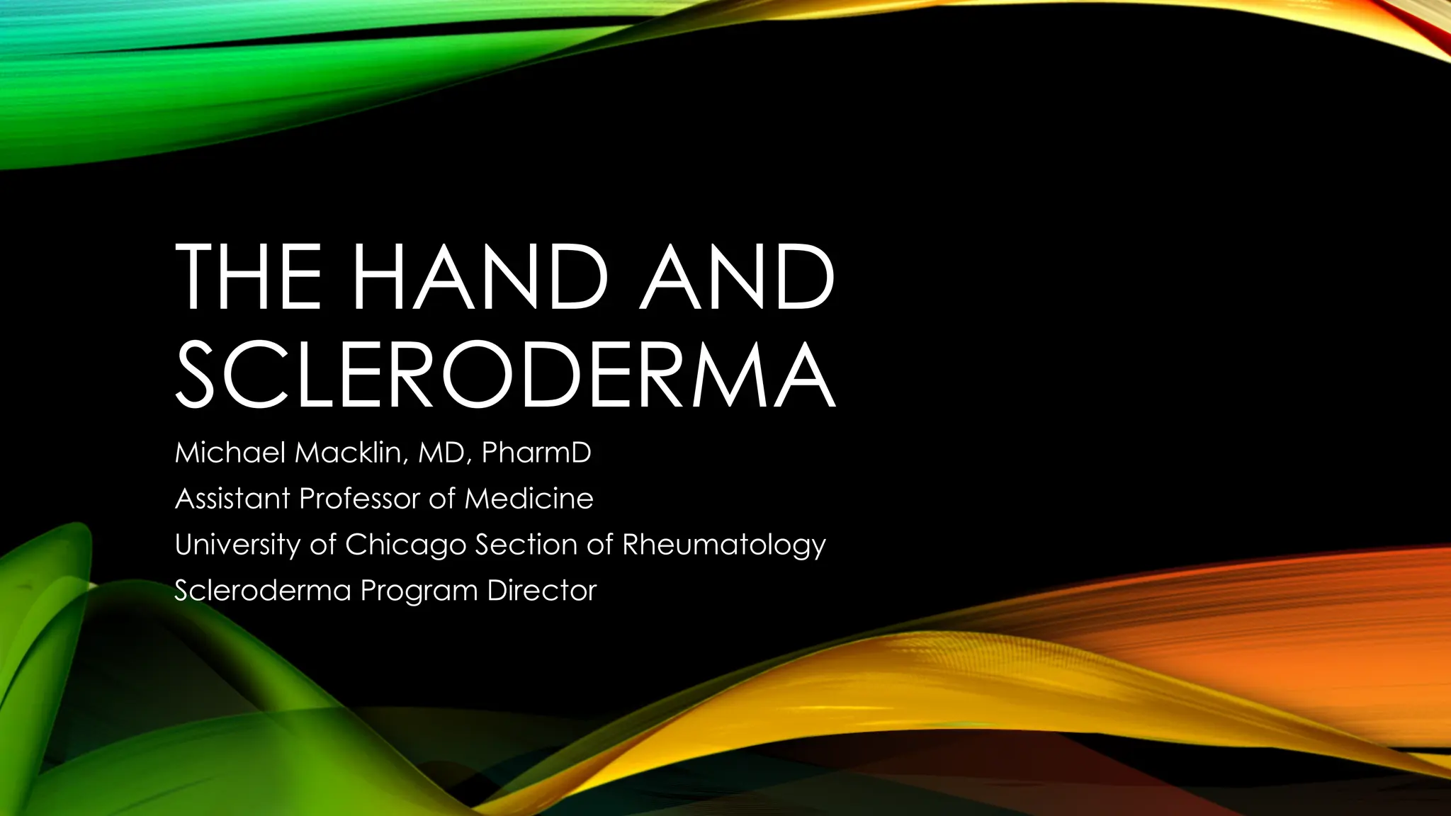 The Hand and Scleroderma: What you need to know | PPTX