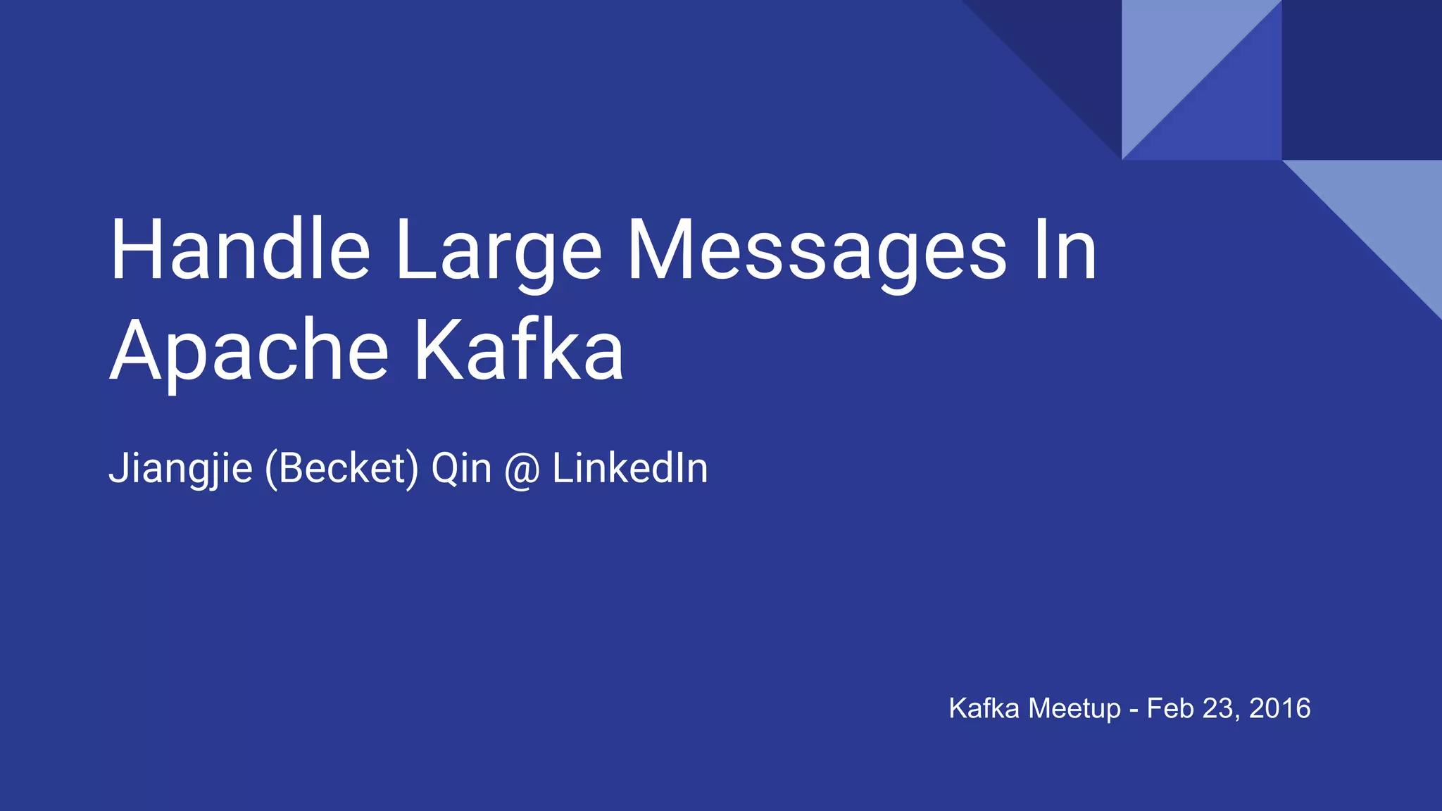 Handle Large Messages In Apache Kafka Ppt