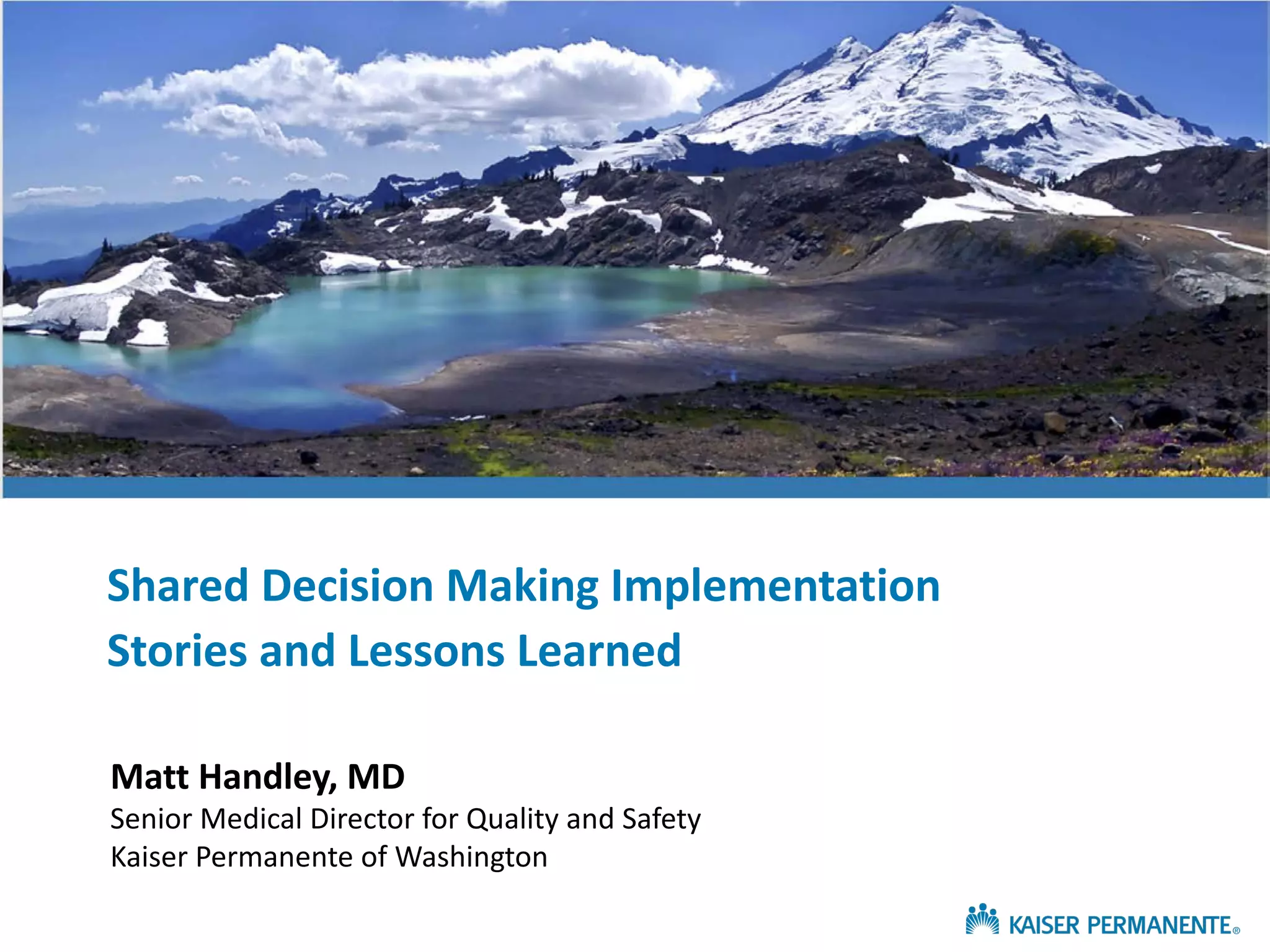 Matt Handley, Shared Decision Making Implementation Stories and Lessons ...
