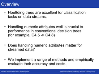 Handling Numeric Attributes in Hoeffding Trees | PPT