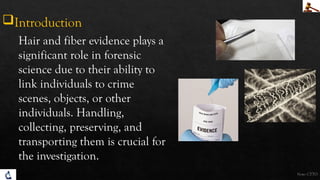 Handling and Preservation of Biological Evidence -hair and fiber.pptx ...