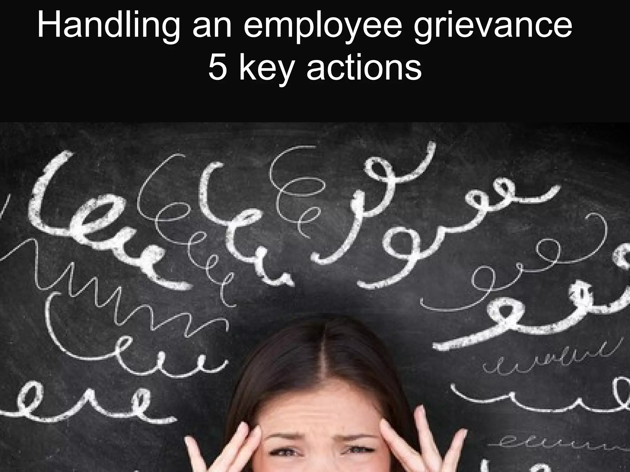 Handling an employee grievance - 5 key steps for HR Directors and ...