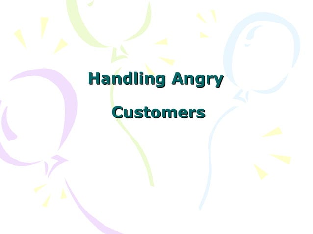 Handlingangry Customers 202 | PPT