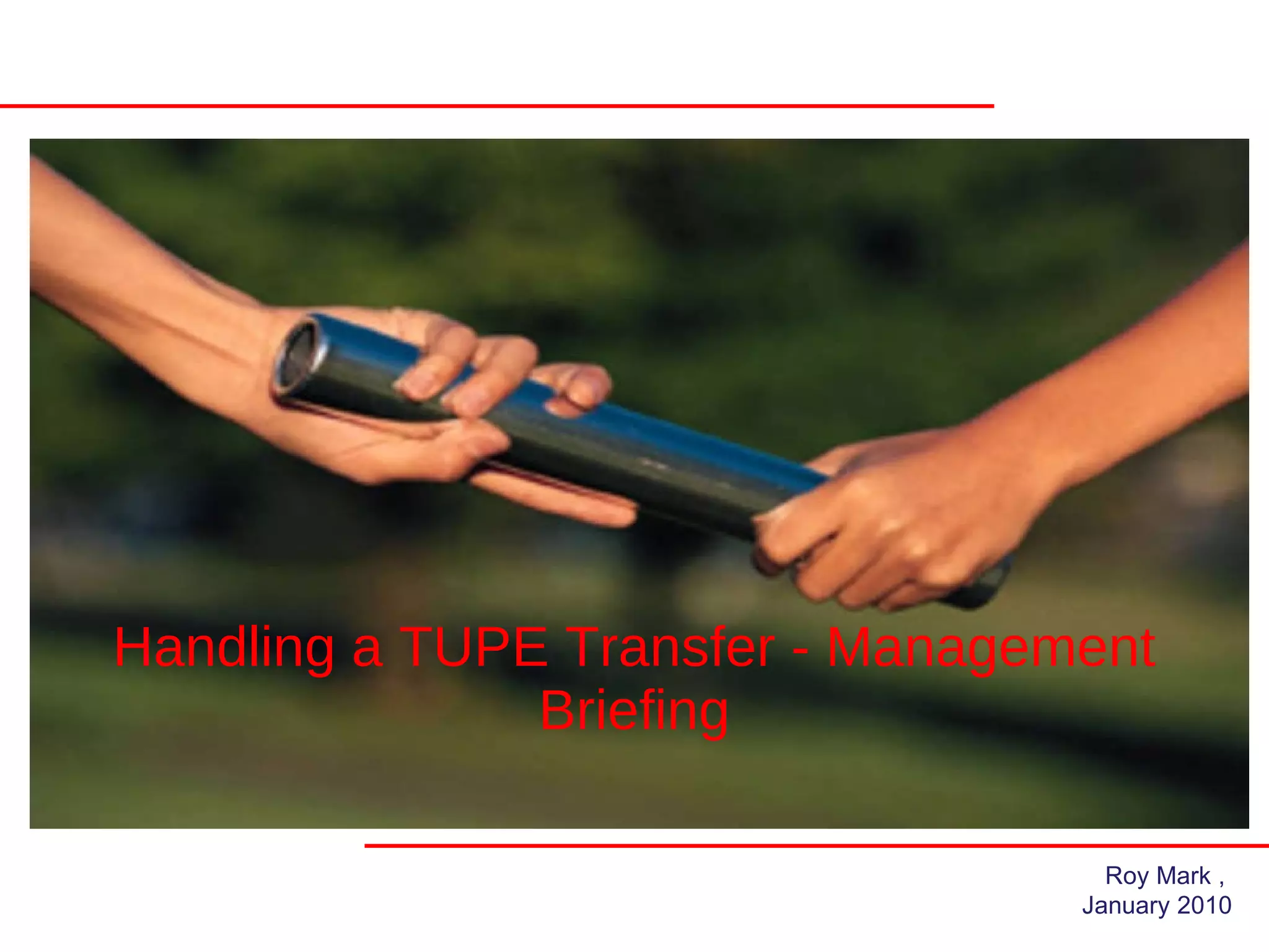 Handling A TUPE Transfer Management Briefing July 2009 No Logo | PPT