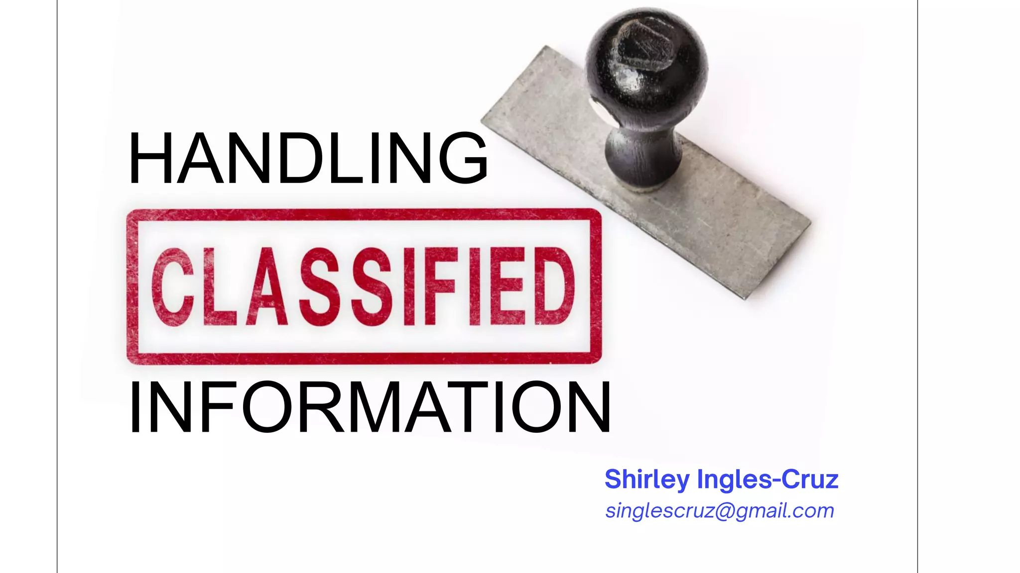 Handling classified information | PPTX