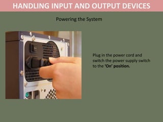 Handling devices | PPTX | Computer Peripherals | Computing