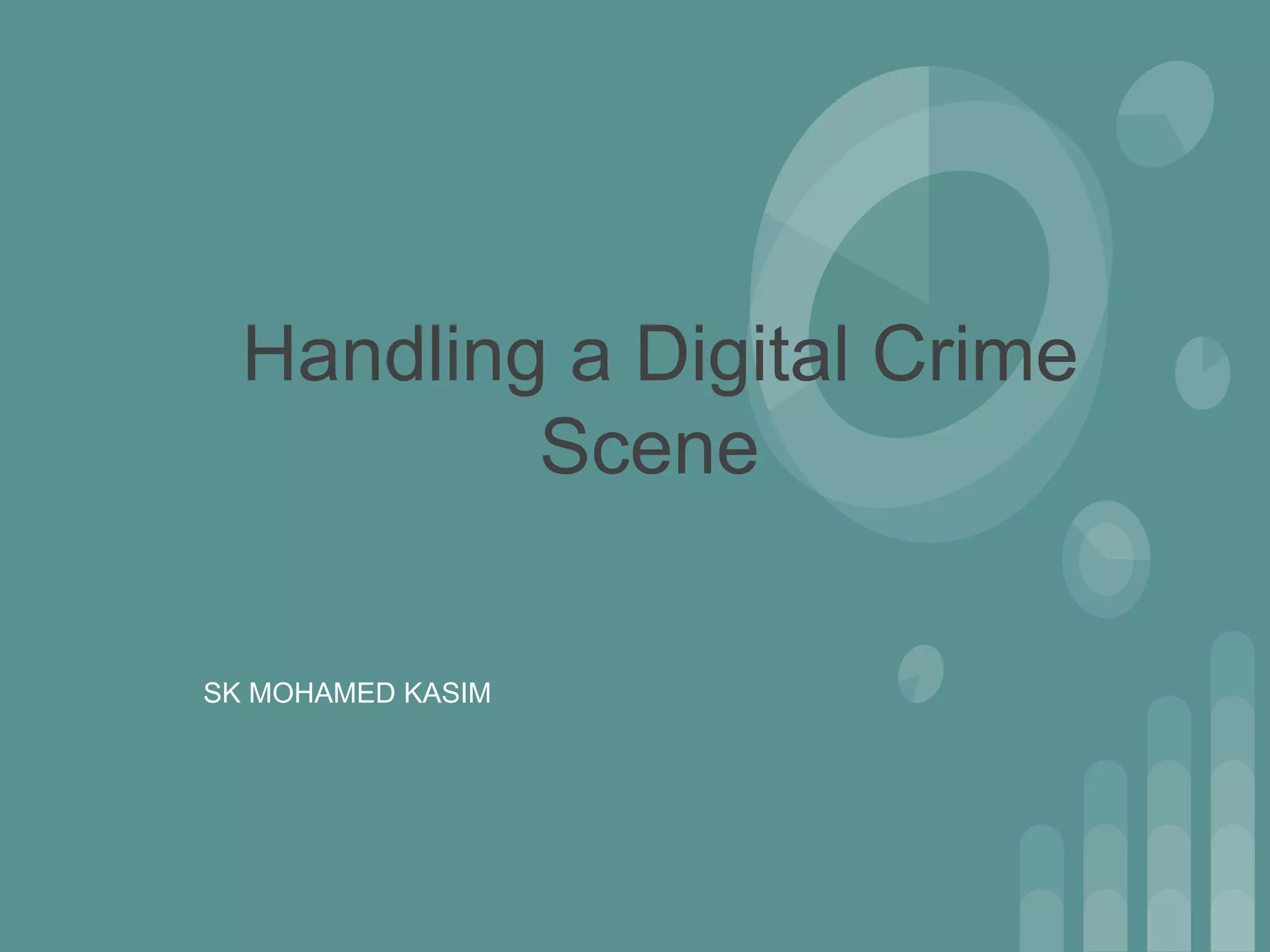 Handling digital crime scene | PPTX