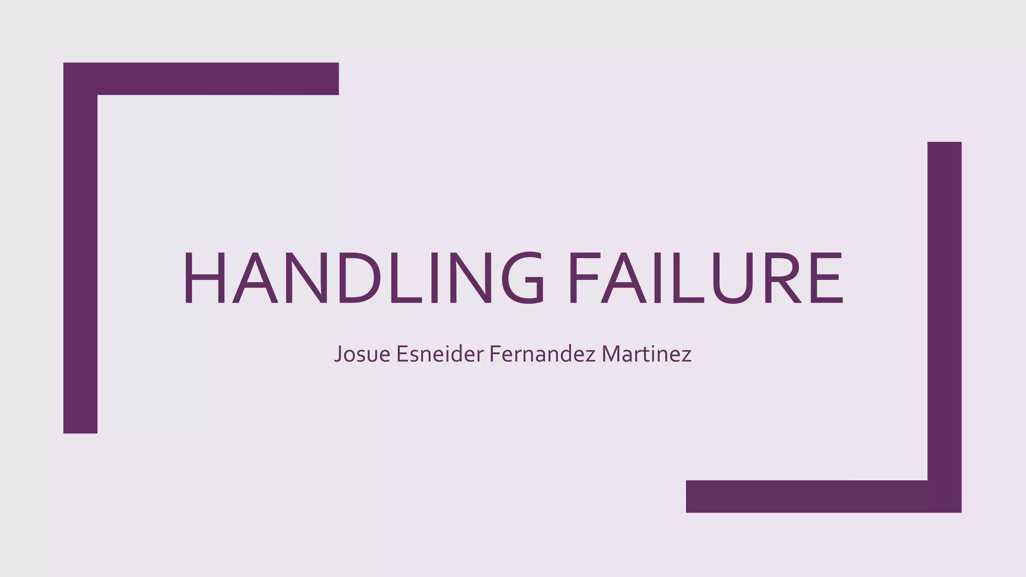 Handling failure | PPT