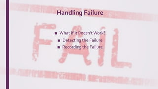 Handling failure | PPT