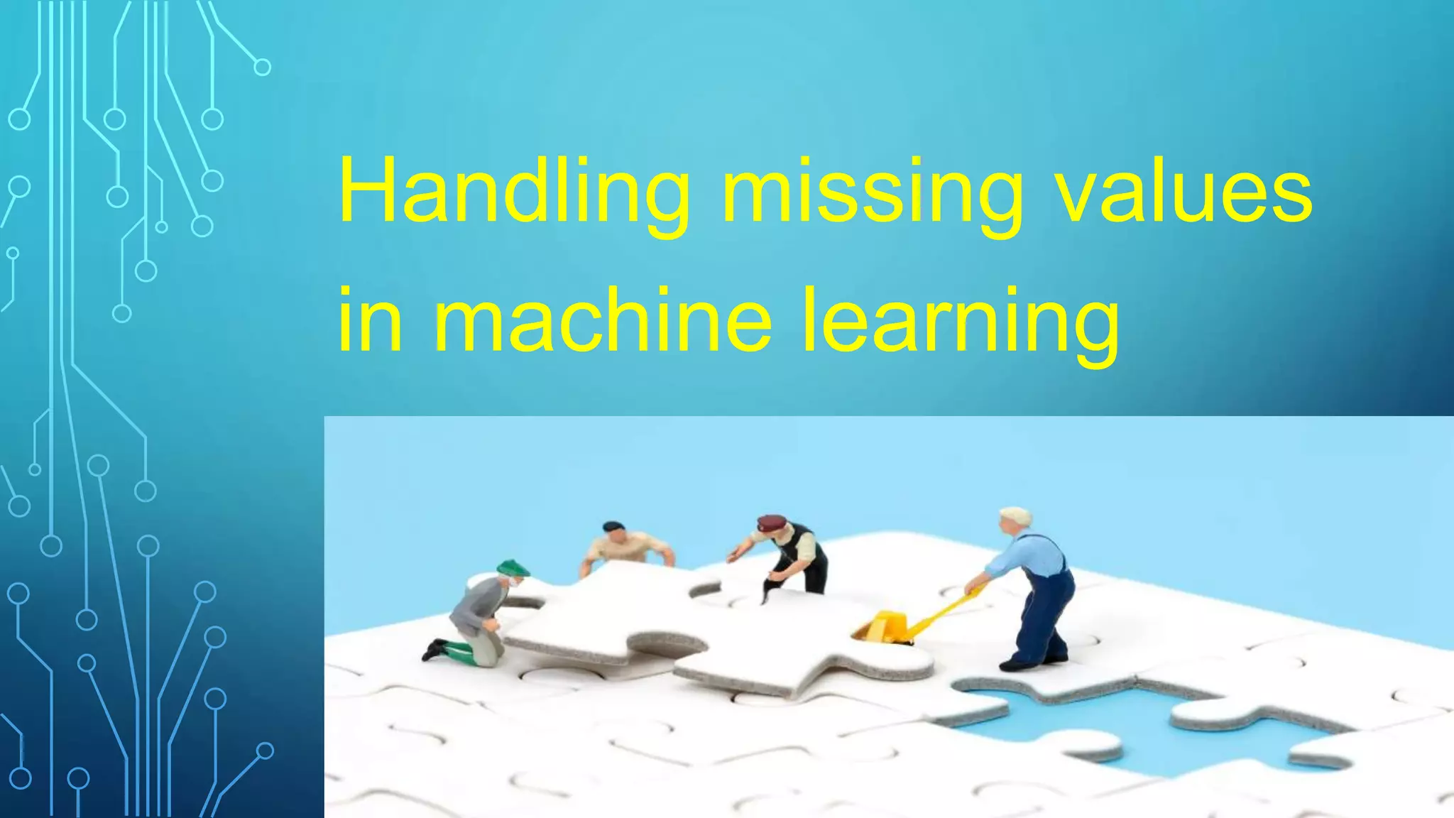 Handling Missing Values for Machine Learning.pptx
