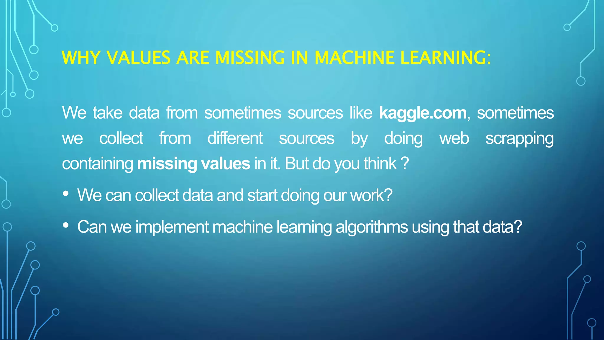 Handling Missing Values For Machine Learningpptx Databases Computer Software And Applications
