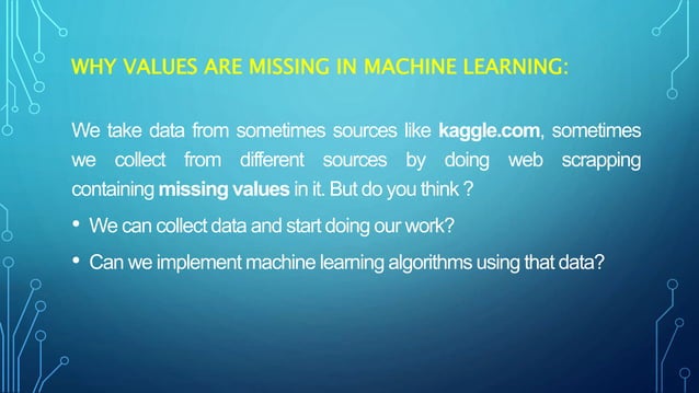 Handling Missing Values For Machine Learningpptx