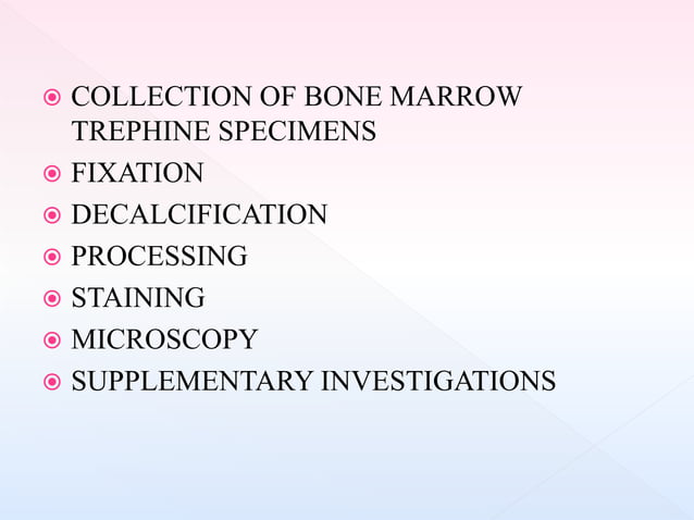 processing of bone marrow trephine biopsy | PPTX