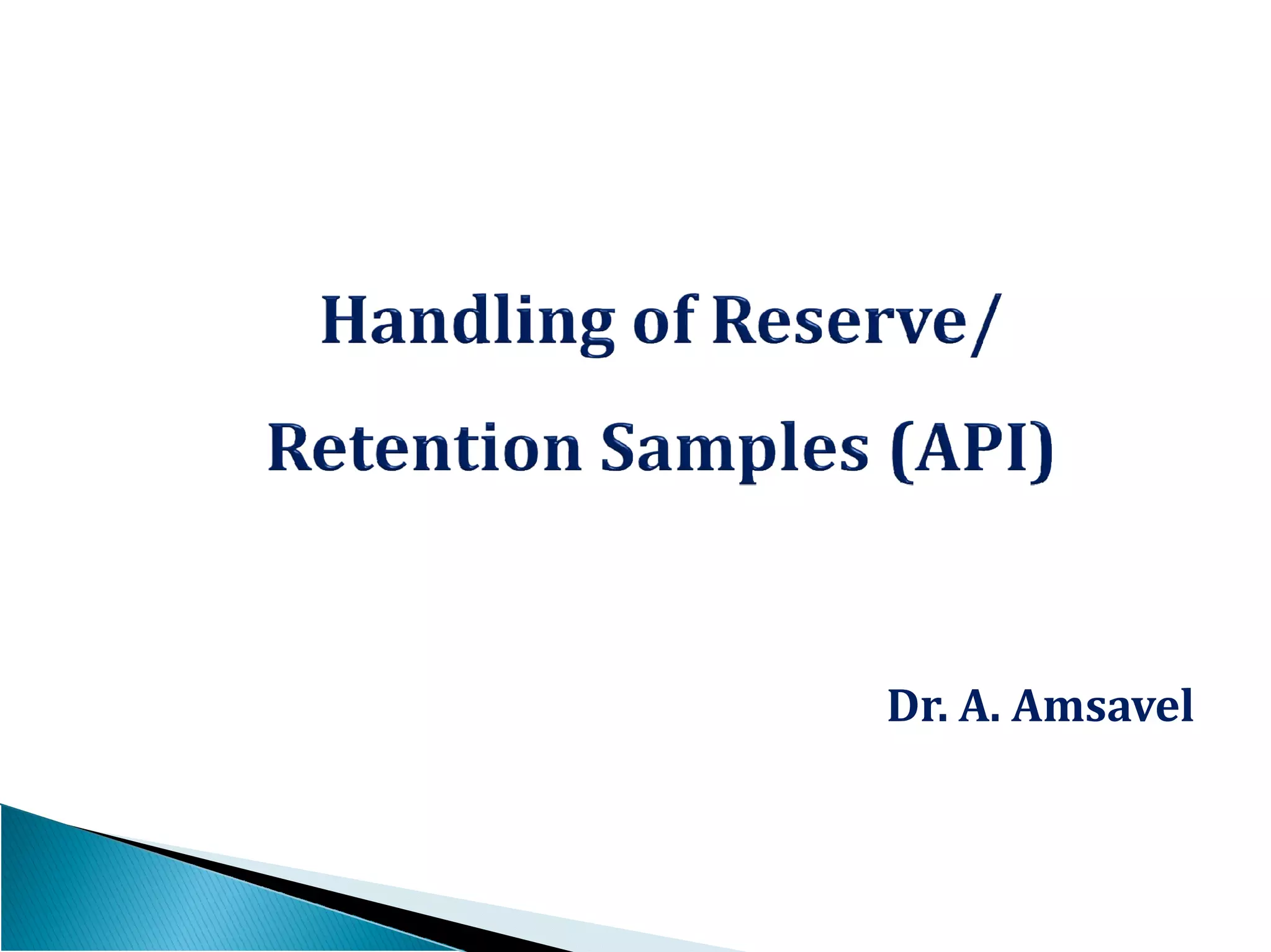Handling of Reserve Samples Dr.A. Amsavel | PPT